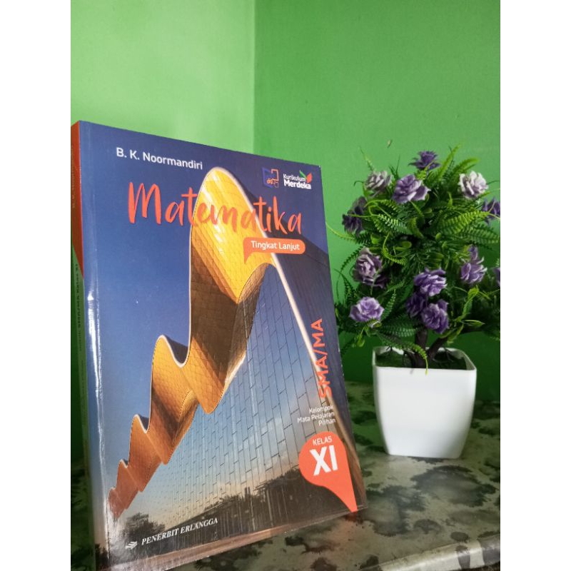 Jual MATEMATIKA LANJUT SMA/MA KLS XI KURIKULUM MERDEKA PENERBIT ERLANGGA | Shopee Indonesia