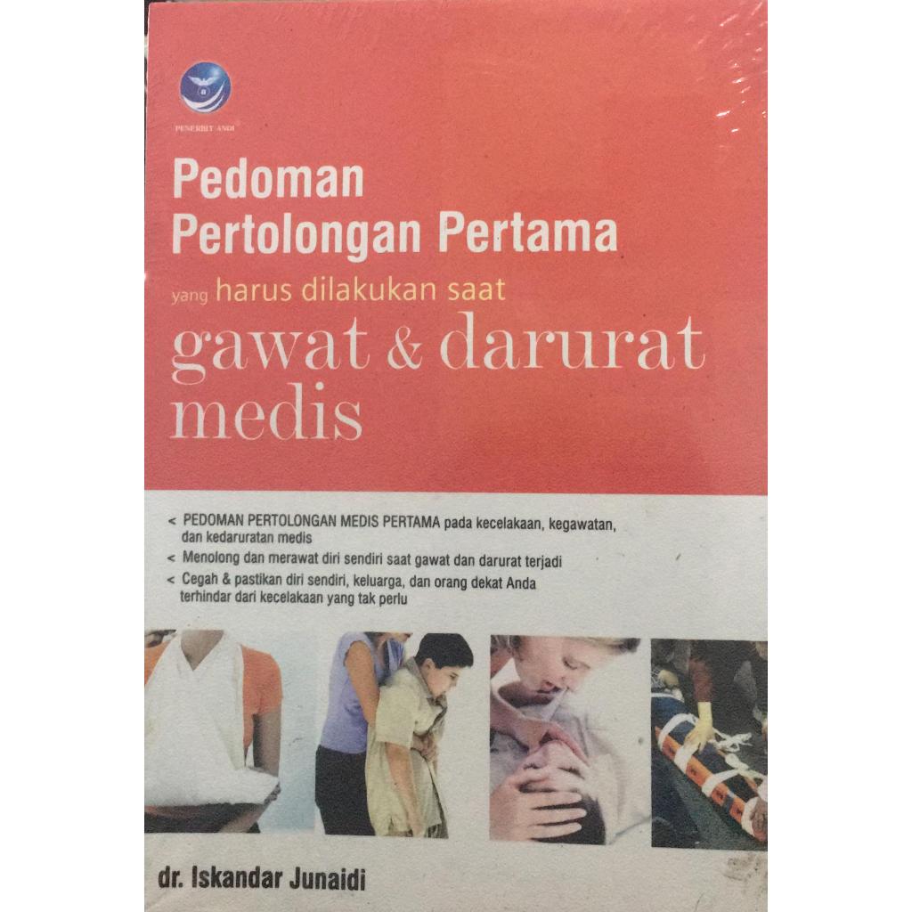 Jual Pedoman Pertolongan Pertama Yang Harus Dilakukan Saat Gawat Dan ...