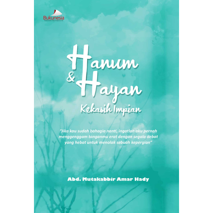 Jual Buku Novel - Hanum & Hayan: Kekasih Impian (Bukunesia) | Shopee Indonesia