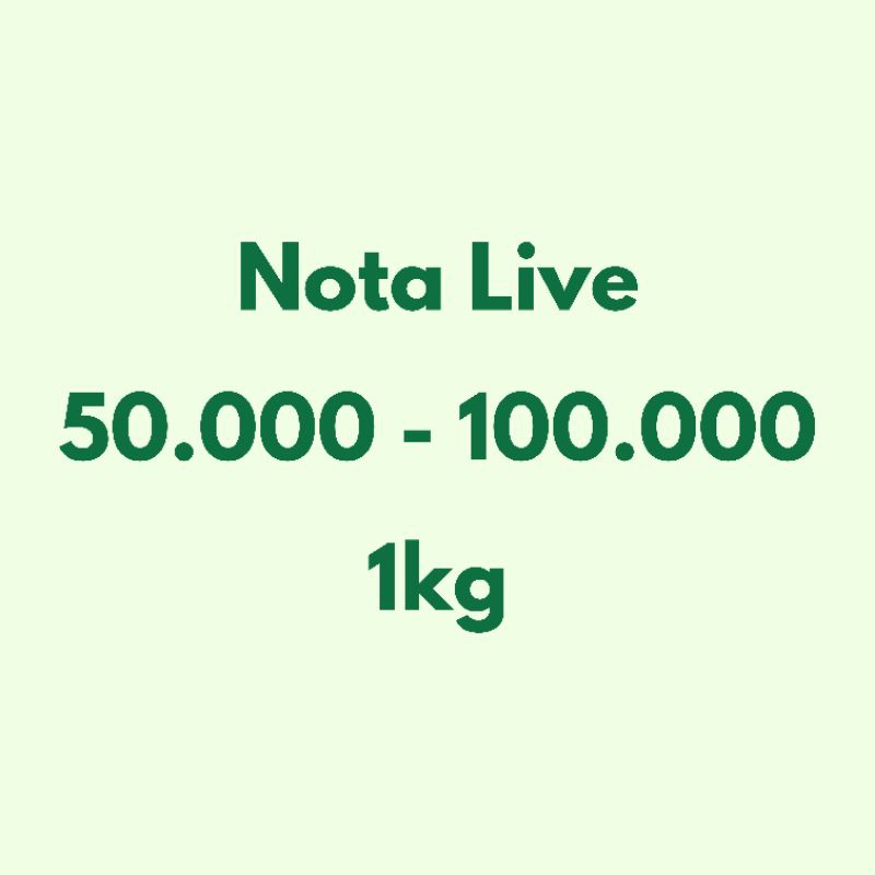 Jual Link Nota Live 50k - 100k (1kg) | Shopee Indonesia