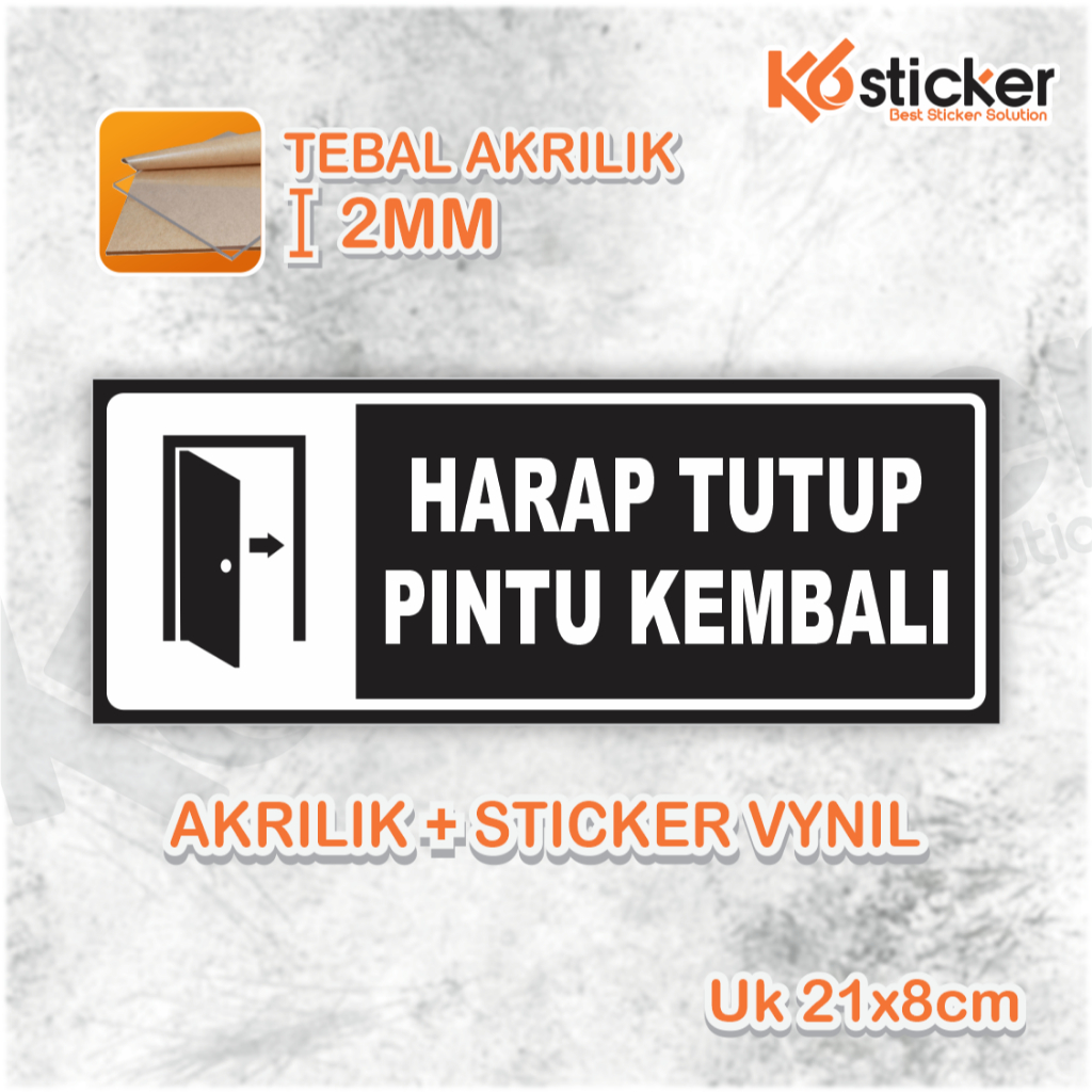 Jual Papan Akrilik | Sign Board Acrylic | Akrilik | Harap Tutup Pintu Kembali Tutup Pintu tebal ...