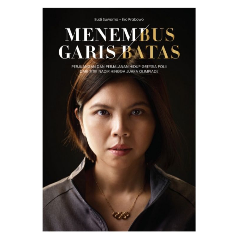 Jual Buku Menembus Garis Batas Greysia Polii | Shopee Indonesia