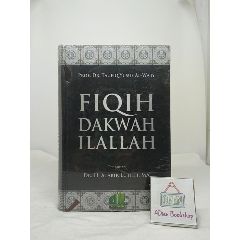 Jual BUKU FIQIH DAKWAH ILALLAH PROF DR TAUFIQ YUSUF AL WAIY AL ITISHOM ...