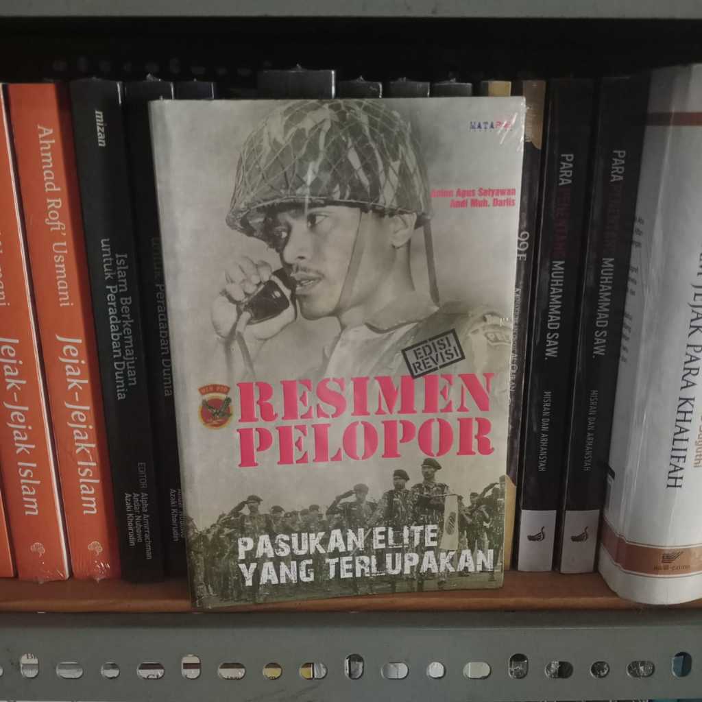 Jual Buku Resimen Pelopor - Pasukan Elite Yang Terlupakan - Matapadi Anton Agus Setyawan, Andi M ...