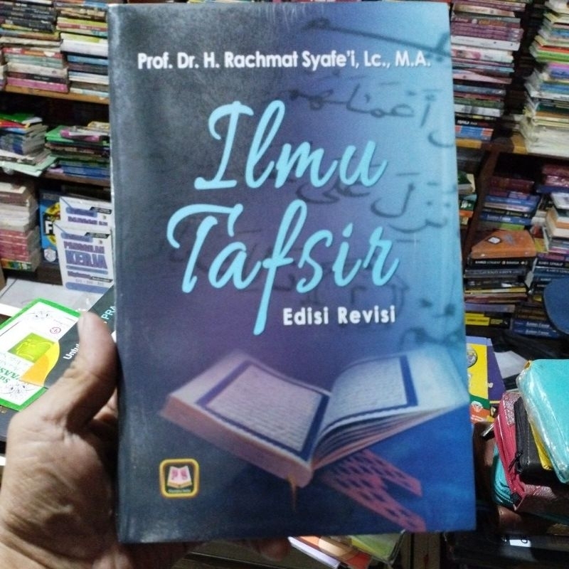 Jual Buku Ilmu Tafsir Edisi Revisi Rachmat Syafei Prof Dr H Lc MA /PS ...