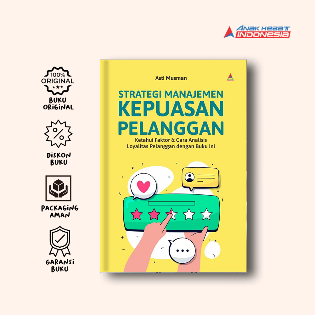 Jual Buku Strategi Manajemen Kepuasan Pelanggan - Asti Musman - Anak Hebat Indonesia | Shopee ...
