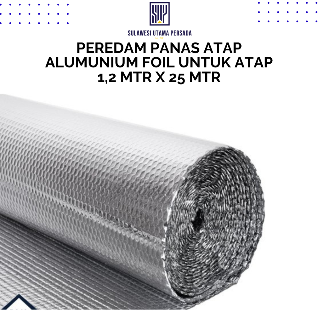 Jual Aluminium Foil Bubble | Insulasi Atap | Peredam Panas 1,22 X 25 ...