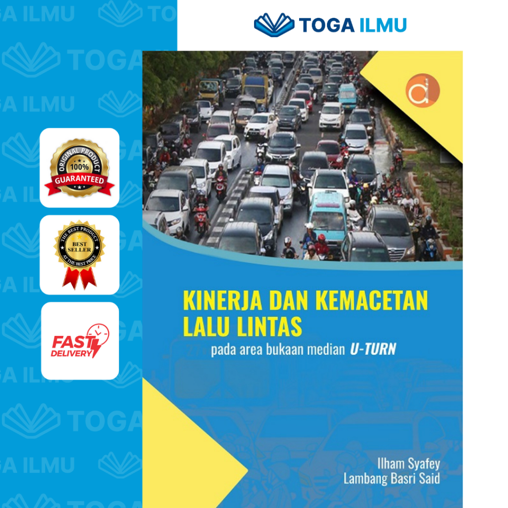 Jual Buku Kinerja dan Kemacetan Lalu Lintas Pada Area Bukaan Median U ...