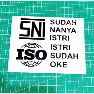 Jual stiker SNI sudah nanya istri dan ISO istri sudah ok cuttinf ...