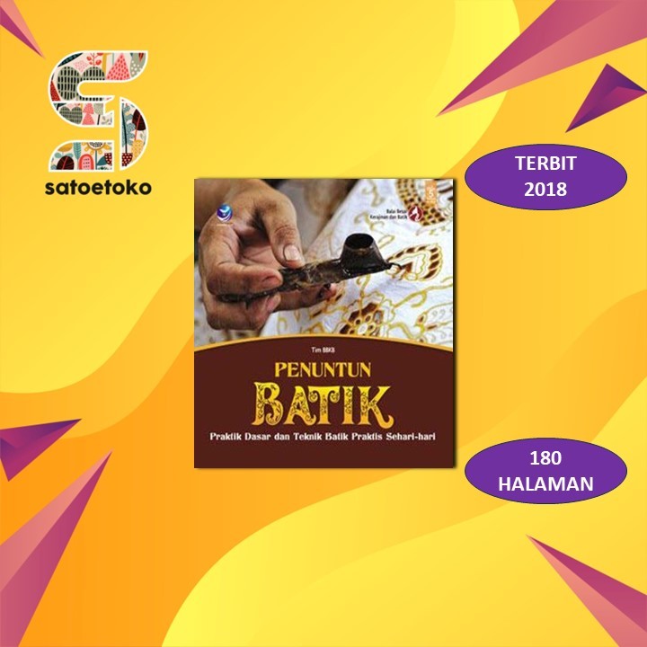 Jual Penuntun Batik: Praktik dasar dan Teknik Batik Praktis Sehari-hari - Tim BBKB | Shopee ...