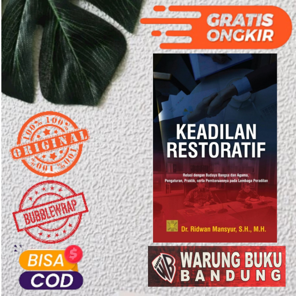 Jual Buku Keadilan Restoratif: Relasi dengan Budaya Bangsa dan Agama, Pengaturan, Praktik, serta ...