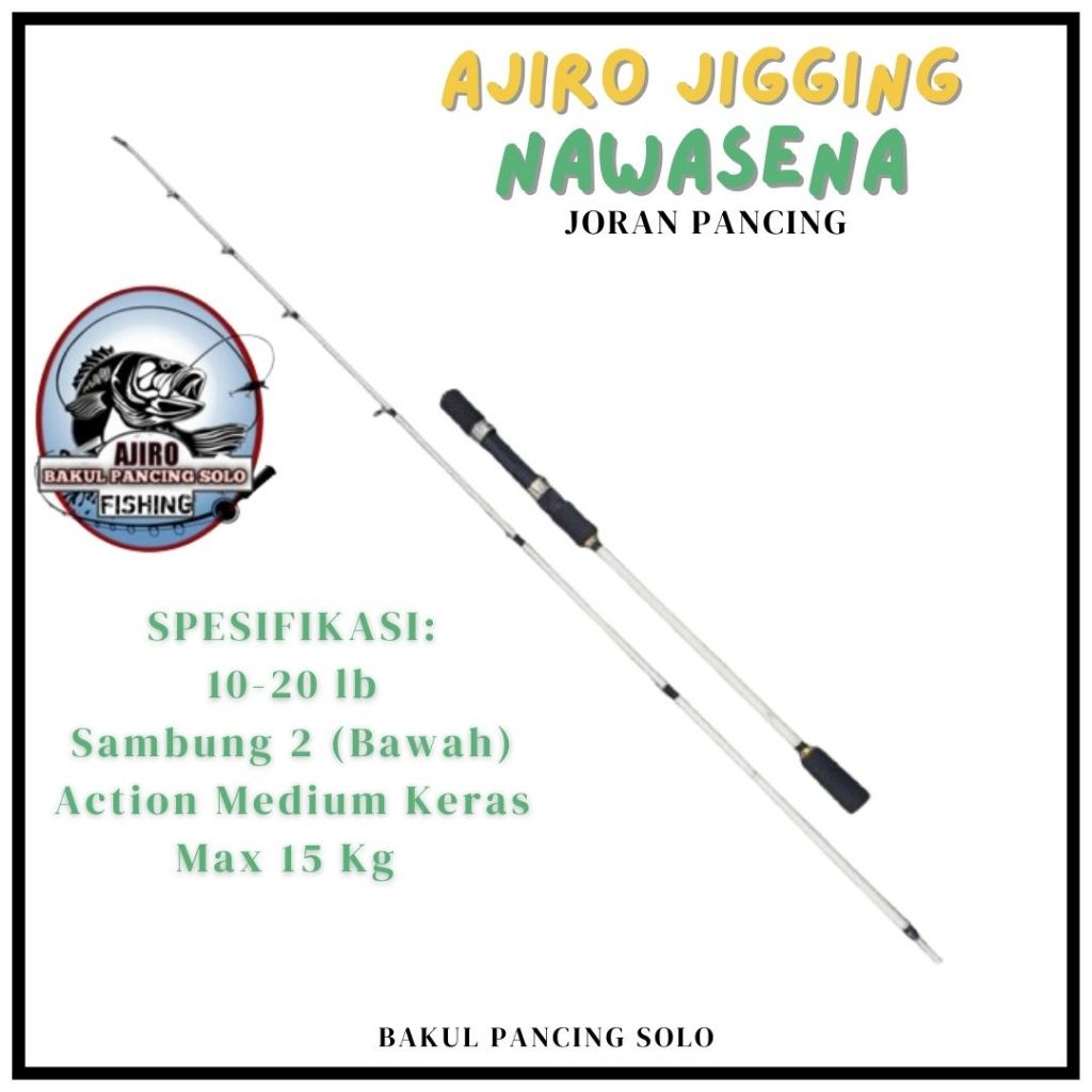Jual Joran Pancing Ajiro Jigging Nawasena fiber solid padat 165 180cm ...