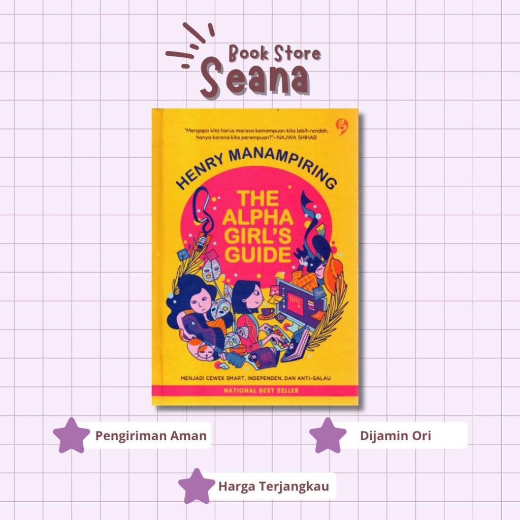 Jual Gramedia - THE ALPHA GIRLS GUIDE EDISI 2023 (HARD COVER) - Seana ...