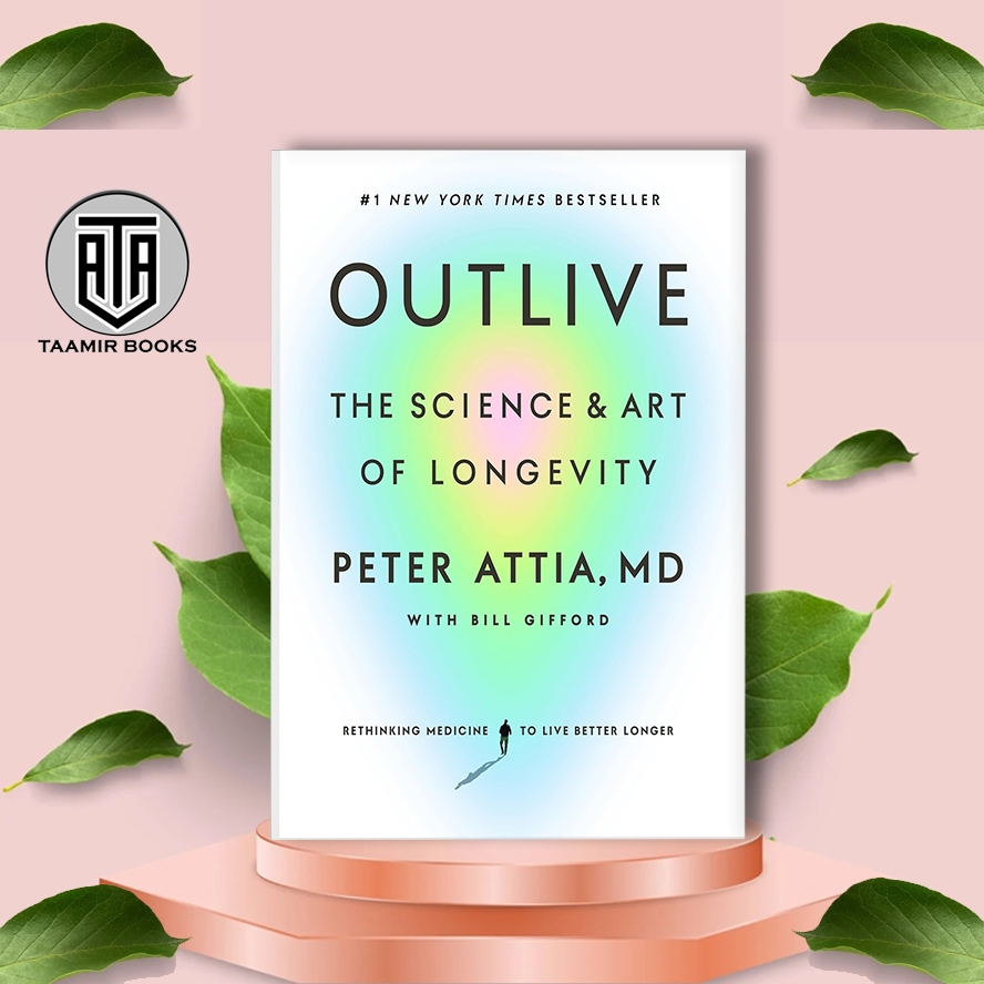 Jual Outlive: The Science and Art of Longevity by Peter Attia MD (English Version) | Shopee ...