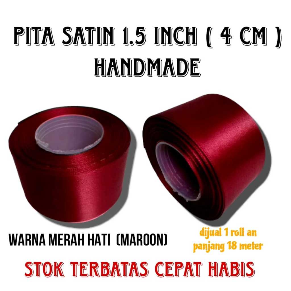 Jual PITA SATIN 1.5 INCH (4 CM) /PITA/SOUVENIR/BUCKETMAROON/MERAH HATI ...
