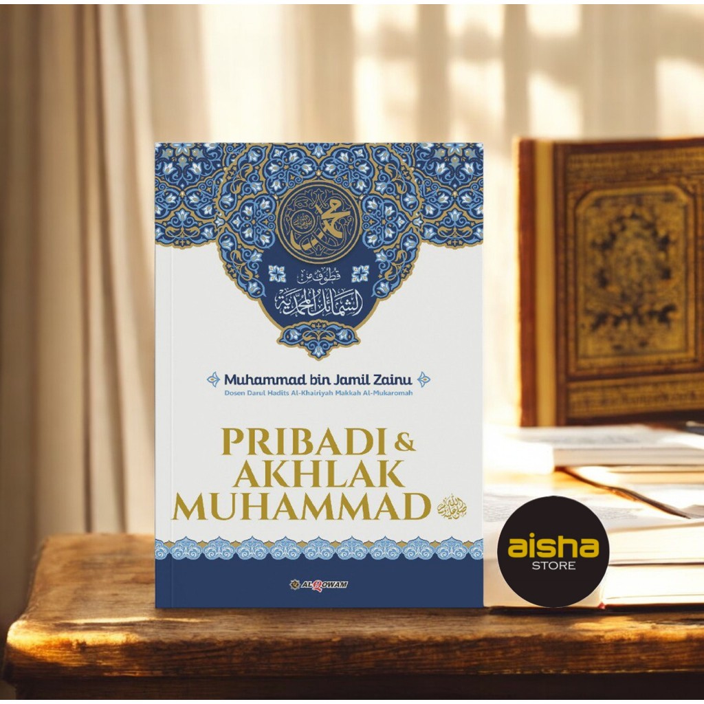 Jual Pribadi & Akhlak Muhammad - Syaikh Muhammad bin Jamil Zainu - Al ...
