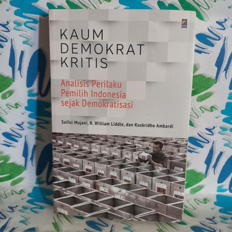 Jual original Buku Kaum Demokrat Kritis Analisis Perilaku Pemilih ...
