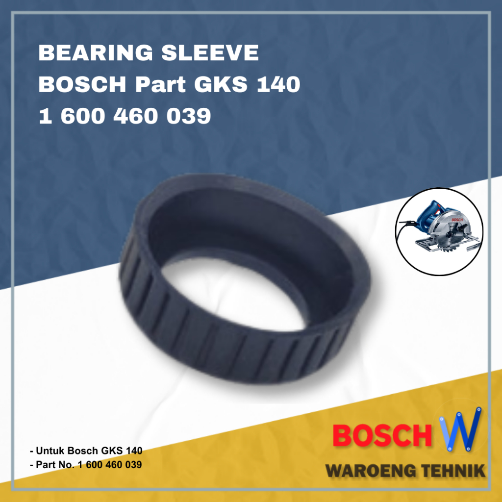 Jual Bearing Sleeve BOSCH Part GKS 140 (1600460039) | Shopee Indonesia