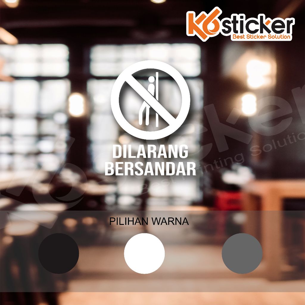 Jual Cutting Sticker Dilarang Bersandar kaca pagar railing Stiker ...