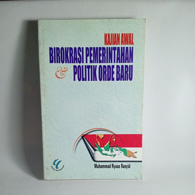 Jual Buku Kajian Awal Birokrasi Pemerintahan Politik Orde Baru ...