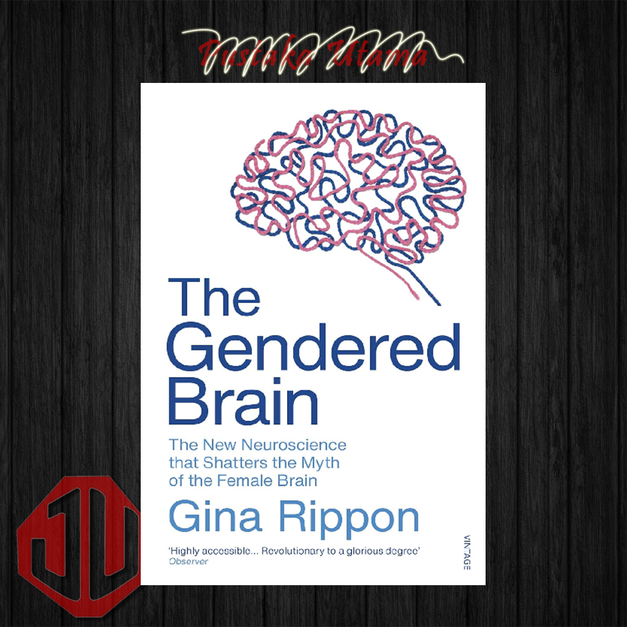 Jual The Gendered Brain: The new neuroscience that shatters the myth of ...