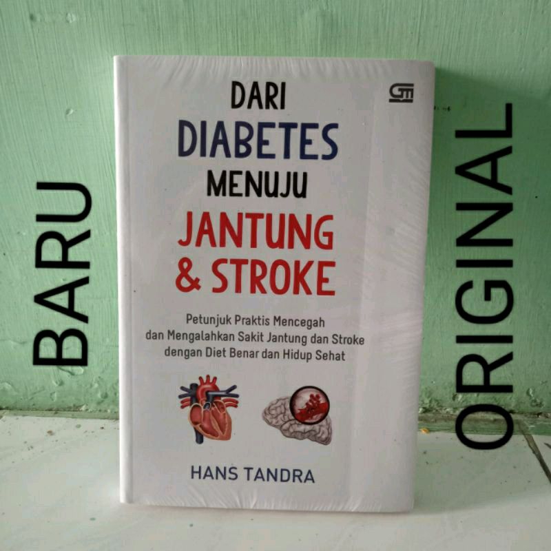 Jual Buku Dari Diabetes Menuju Jantung dan Stroke Petunjuk Praktis ...