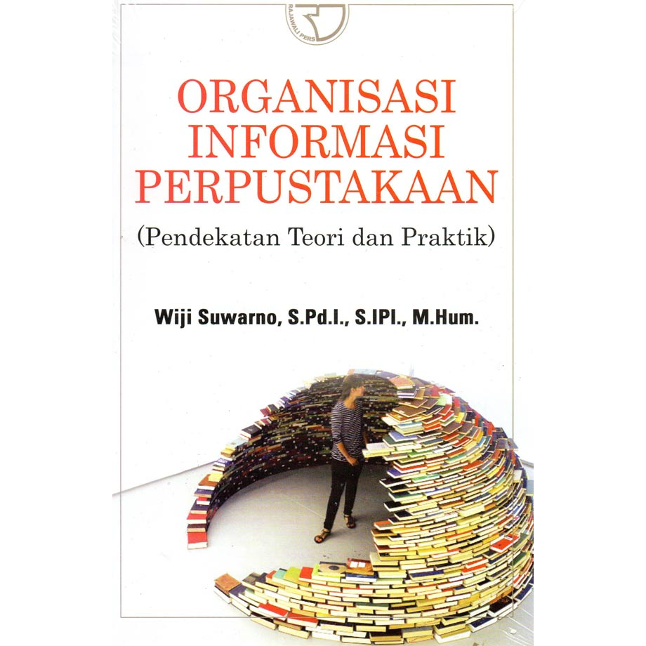 Jual Organisasi Informasi Perpustakaan : Pendekatan Teori dan Praktik ...