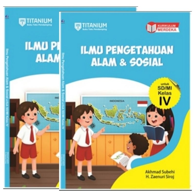Jual BUKU ORIGINAL TITANIUM: Buku Teks Pendamping Kurikulum Merdeka IPAS untuk SD/MI Kelas IV ...