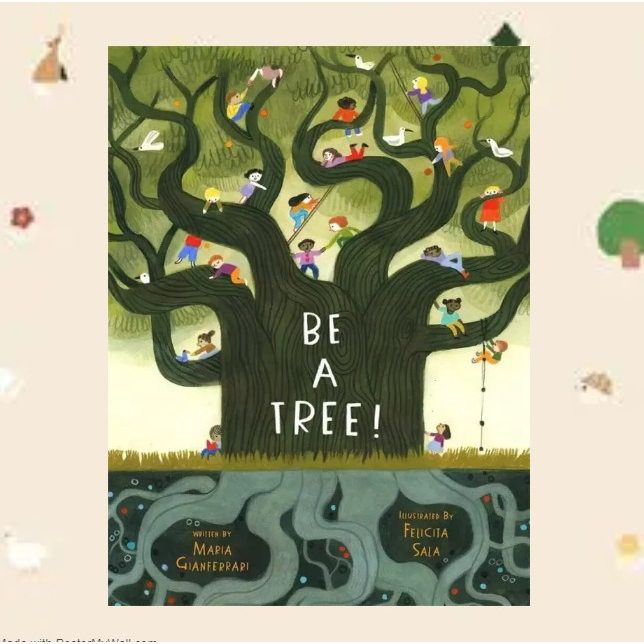 Jual Be a Tree! by Maria Gianferrari (Author), Felicita Sala ...