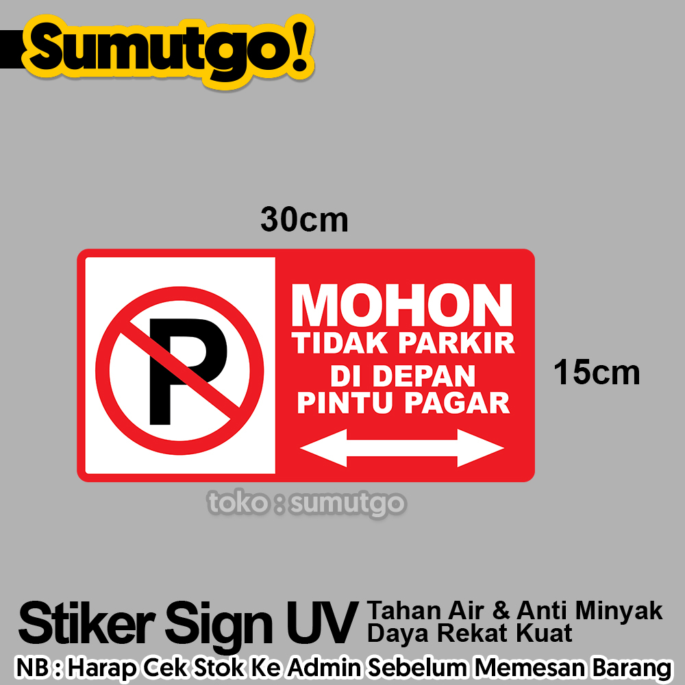 Jual Stiker Tulisan Mohon Tidak Parkir di depan Pintu Pagar uk 30 x 15 ...