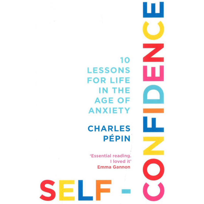 Jual Self Confidence Book (10 lessons for life in the age of anxiety ...