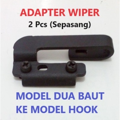 Jual Adapter Wiper Model TUSUK DUA BAUT ke Model HOOK 2 Pcs | Shopee Indonesia