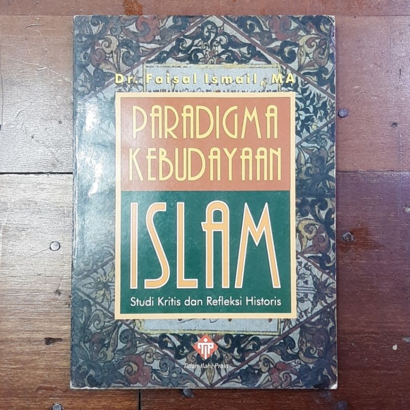 Jual Dr Faisal Ismail MA - Paradigma Kebudayaan Islam | Shopee Indonesia