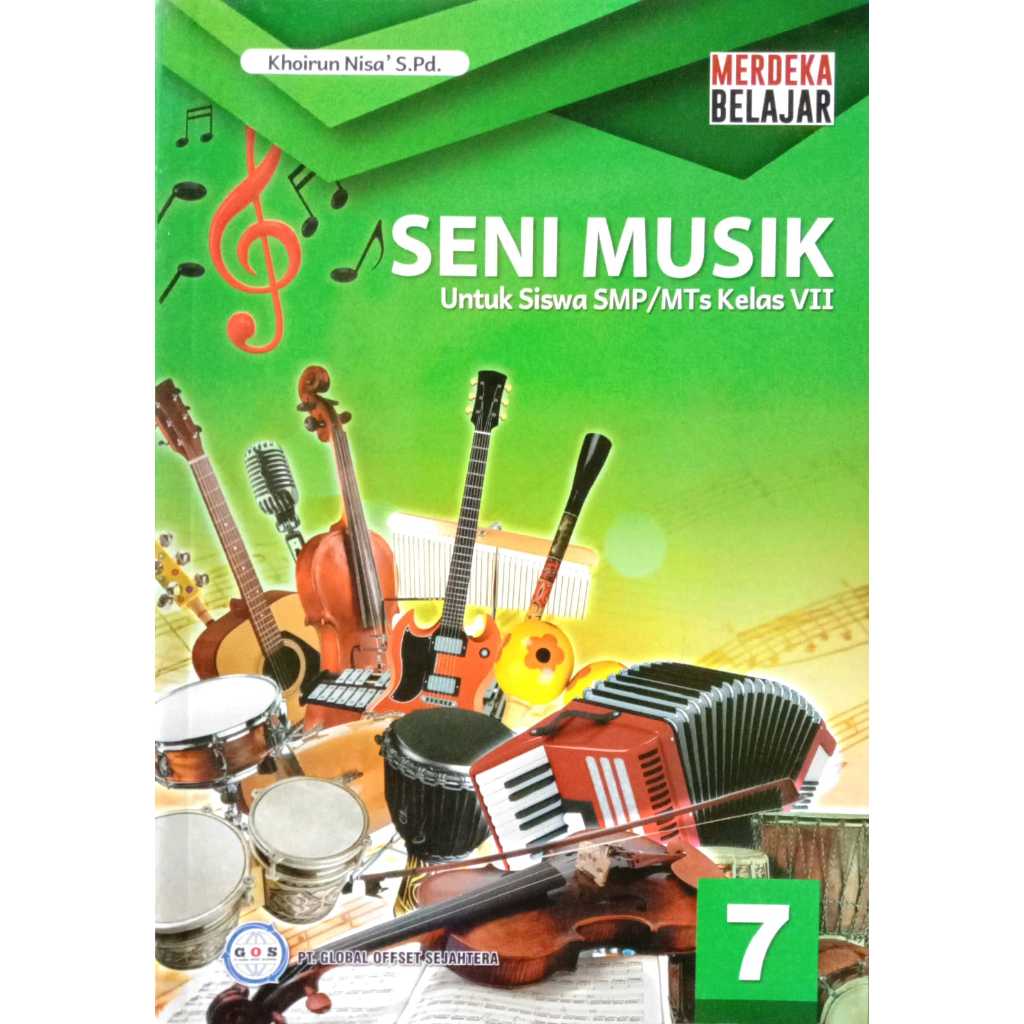 Jual BUKU SISWA SENI MUSIK KELAS 7 KURIKULUM PENGGERAK-MERDEKA SMP/MTS PENERBIT: GOS | Shopee ...