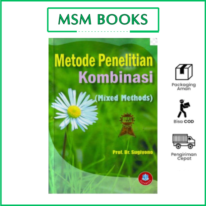 Jual Metode Penelitian Kombinasi (Mixed Methods) - Prof. Dr. Sugiyono ...