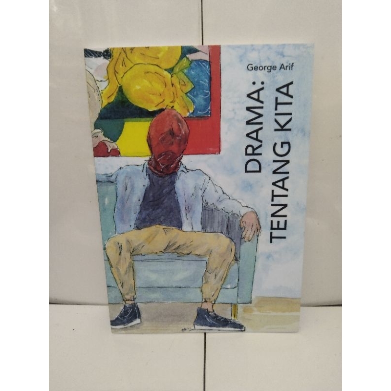Jual drama tentang kita GEORGE ARIF buku ORIGINAL | Shopee Indonesia