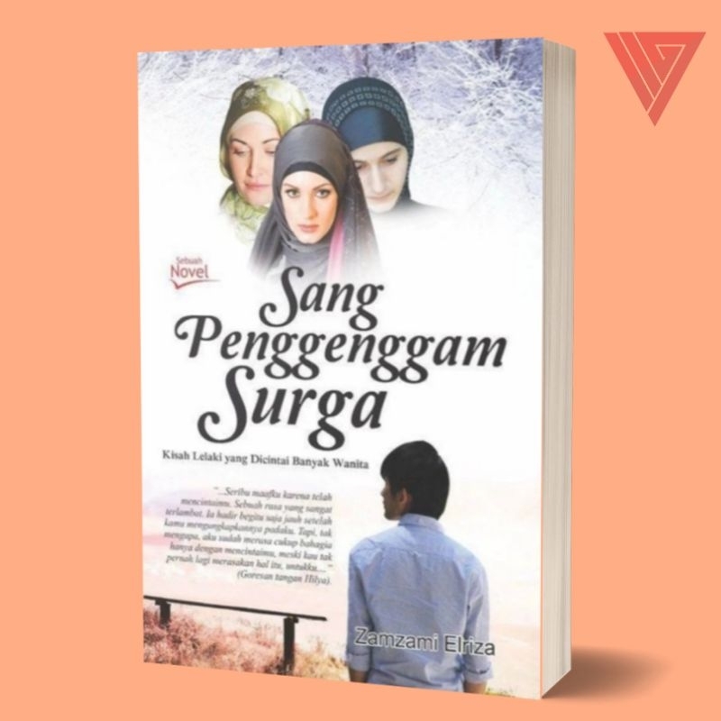 Jual Iyig - Buku/Novel Sang Penggenggam Surga Kisah Lelaki Yang Dicintai Banyak Wanita By ...