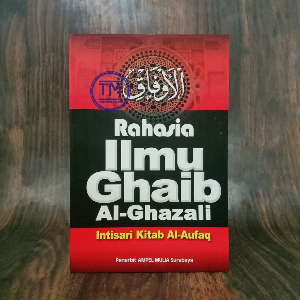 Jual Rahasia Ilmu Ghaib Al-Ghazali Intisari Kitab Al-Aufaq - Ampel ...