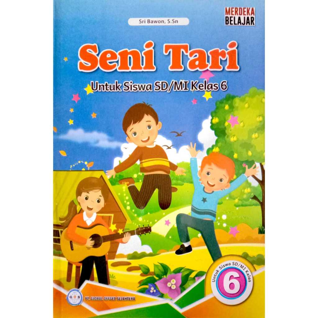 Jual BUKU SISWA SENI TARI KELAS 6 KURIKULUM PENGGERAK-MERDEKA SD/MI PENERBIT: GOS | Shopee Indonesia