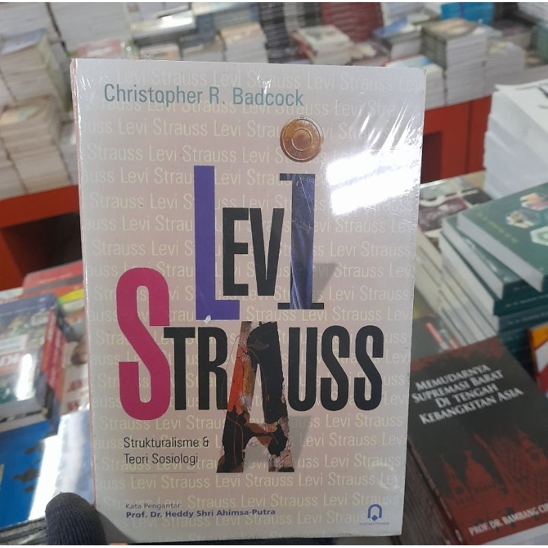 Jual Levi Strauss: Strukturalisme dan Teori Sosiologi - Christopher R ... Jual Levi Strauss: Strukturalisme dan Teori Sosiologi - Christopher R ...