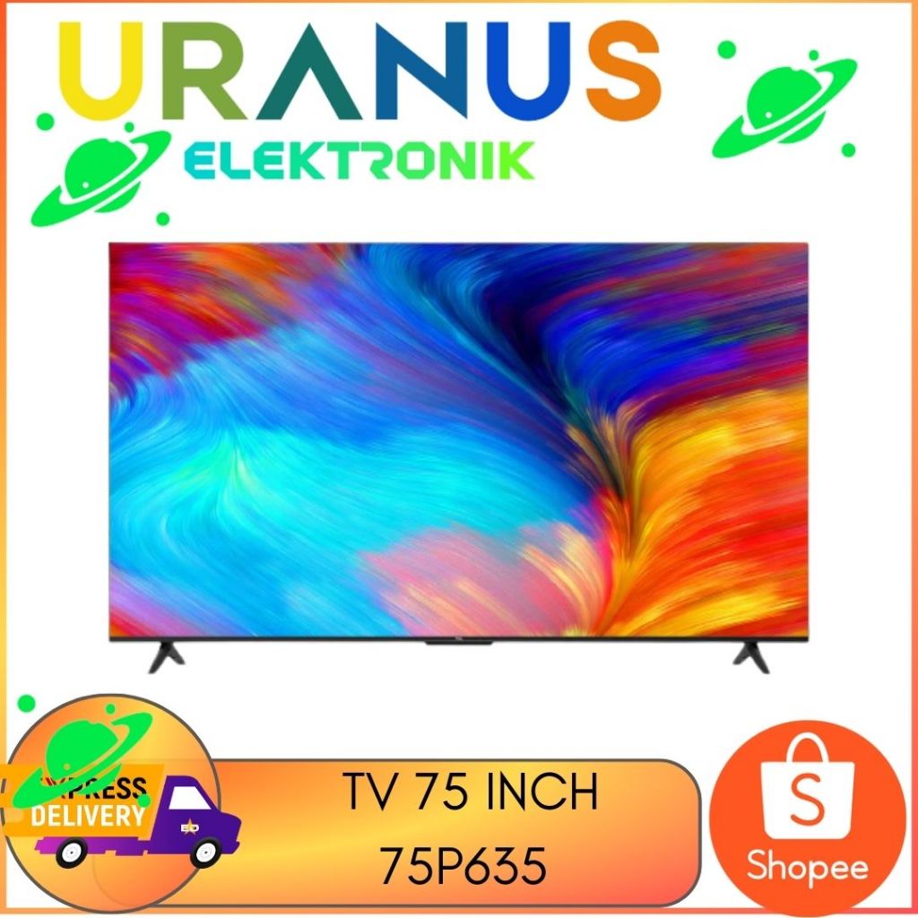 Jual TCL 75P635 Led TV 75 Inch UHD 4K Smart Android TV Dolby Audio | Shopee Indonesia