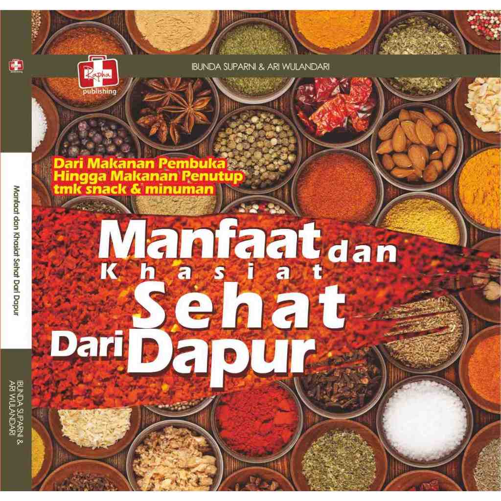 Jual Manfaat dan Khasiat Sehat dari Dapur - Ibunda Suparni Dan Ari ...