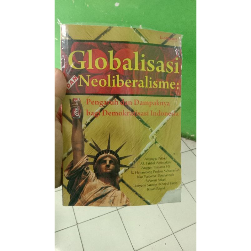 Jual GLOBALISASI & NEOLIBERALISME Pengaruh dan Dampaknya bagi ...