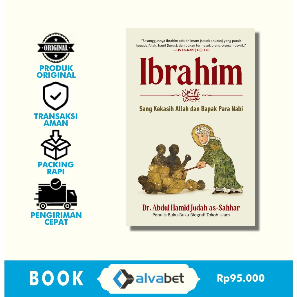 Jual Ibrahim AS: Sang Kekasih Allah Bapak Para Nabi | Shopee Indonesia
