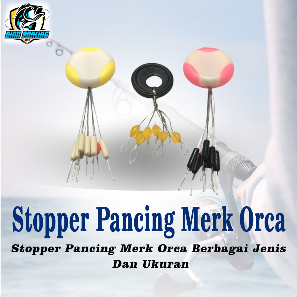 Jual Stopper Pancing Merk Orca Berbagai Jenis Dan Ukuran | Shopee Indonesia
