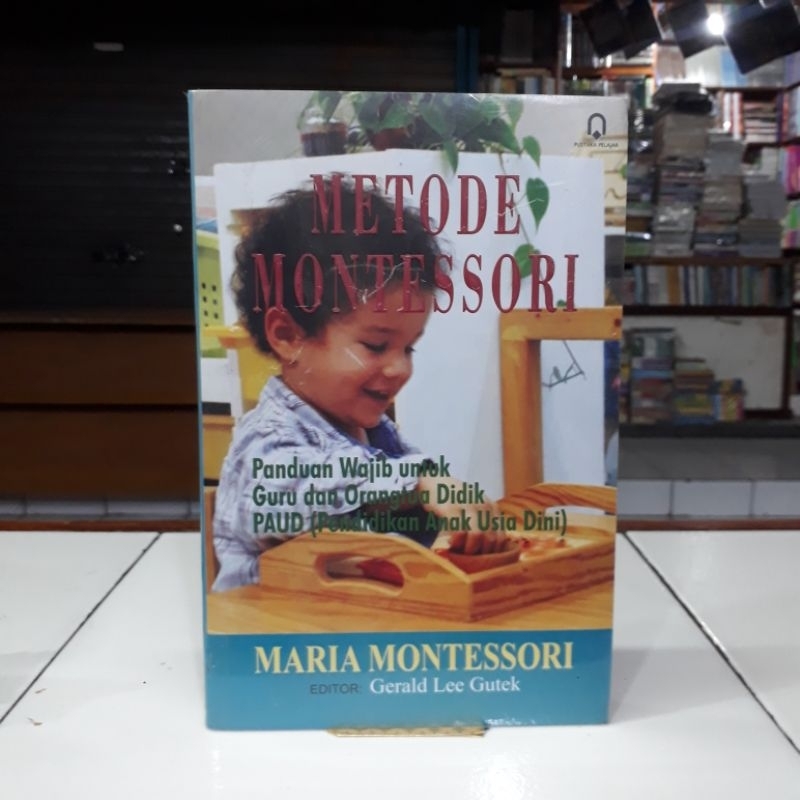 Jual Pustaka Pelajar Buku Metode Montessori - Maria Montessori Original ...