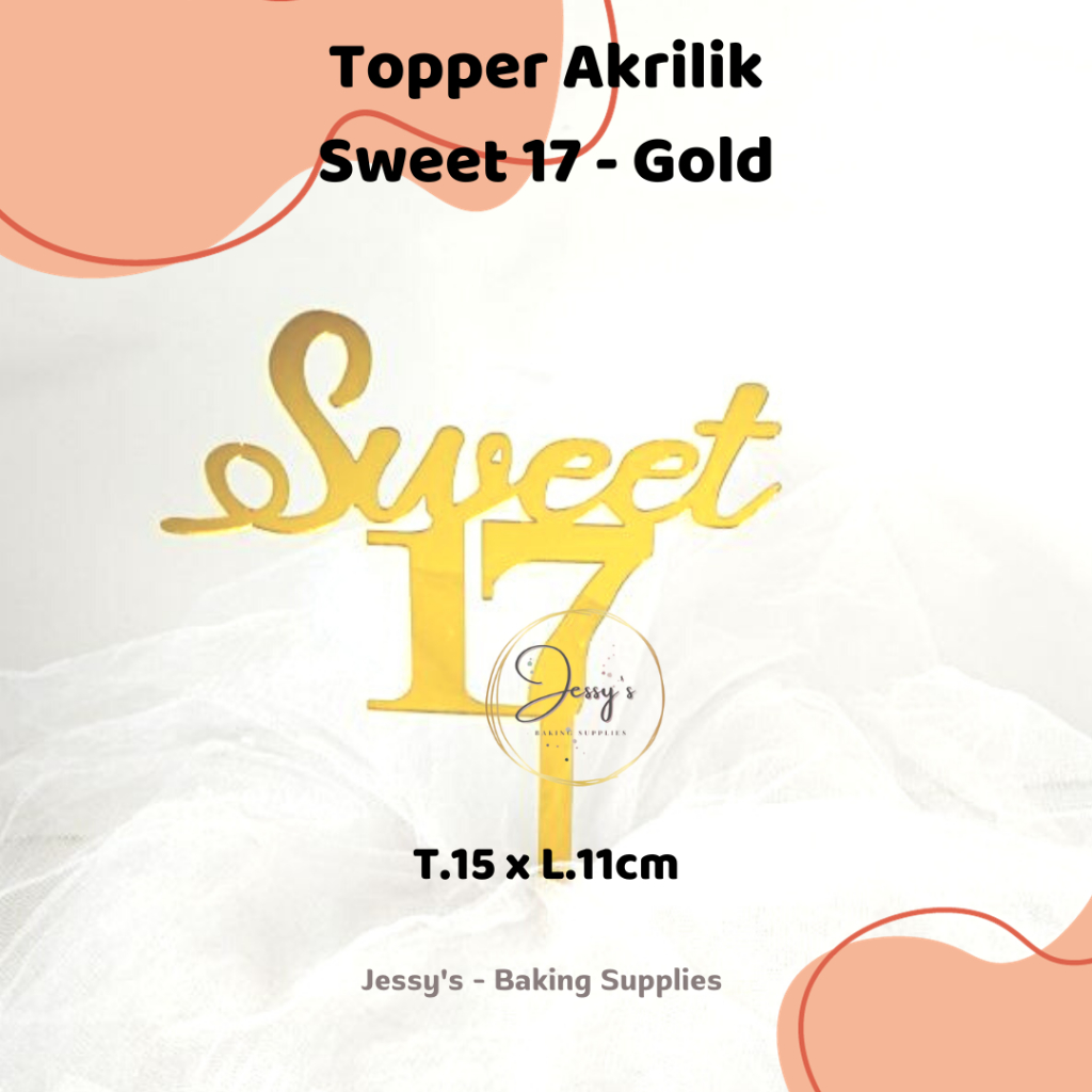 Jual Topper Sweet 17, Topper Akrilik Sweet 17, Acrylic Topper Sweet 17 ...