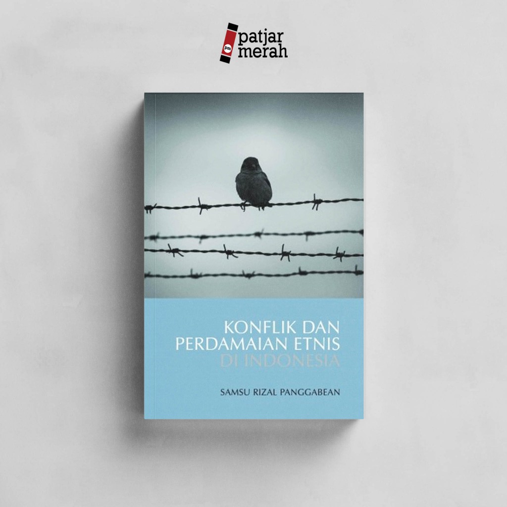 Jual patjarmerah - Konflik dan Perdamaian Etnis - Samsu Rizal ...