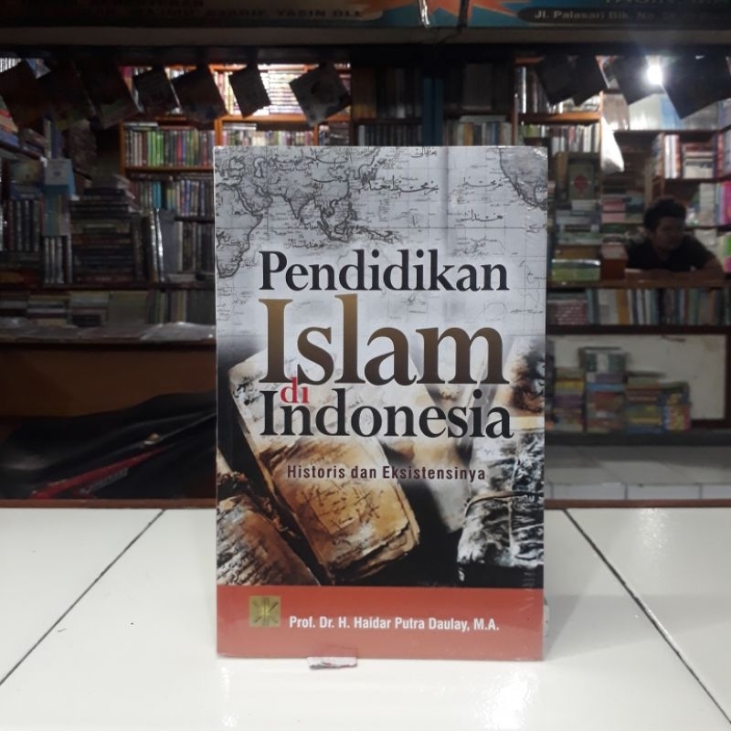 Jual Prenada Buku Pendidikan Islam Di Indonesia Historis Dan