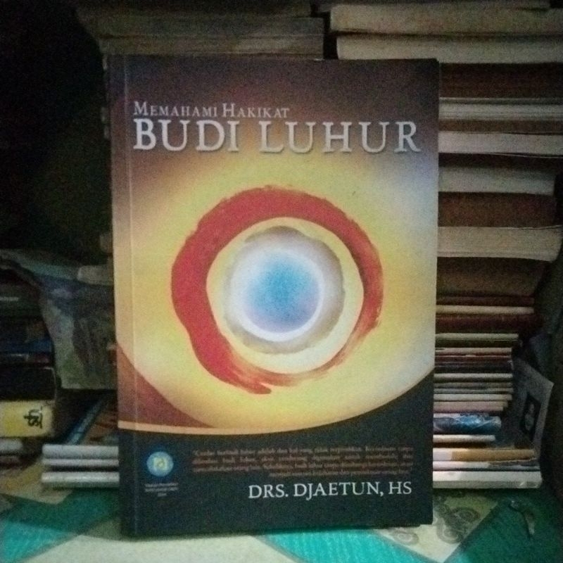 Jual MEMAHAMI HAKIKAT BUDI LUHUR (DRS.DJAETUN,HS) | Shopee Indonesia